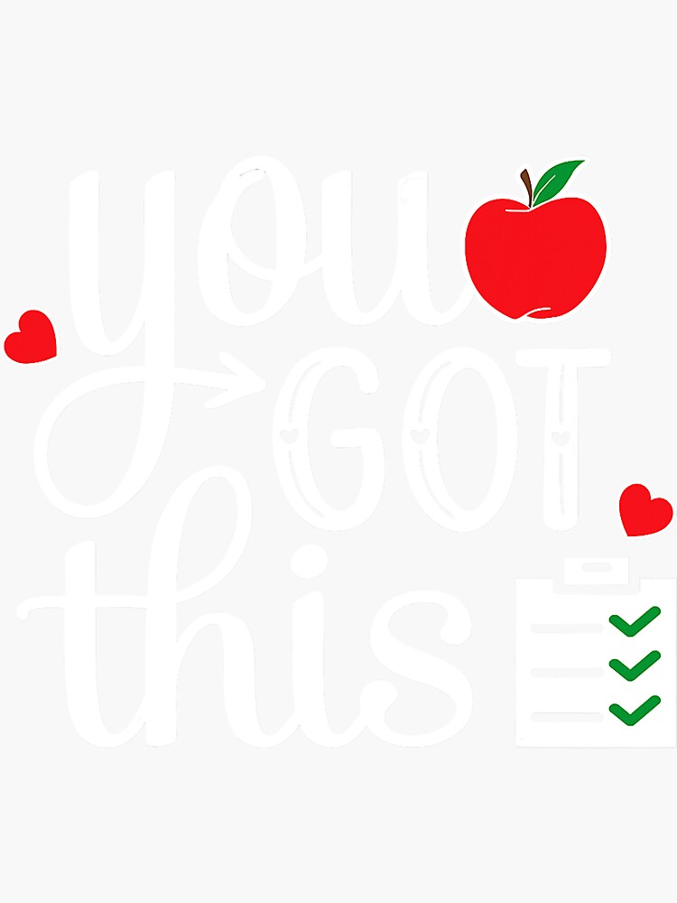 "You Got This Funny Teacher Student Testing Day " Sticker by edwayson ...