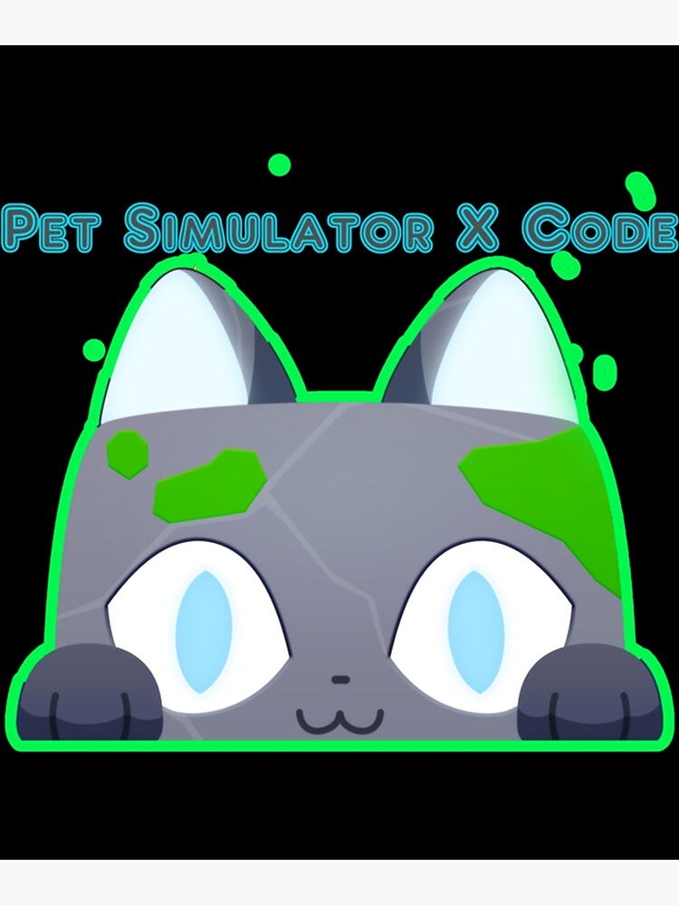 "Pet Simulator X Code " Poster for Sale by Botcherby | Redbubble
