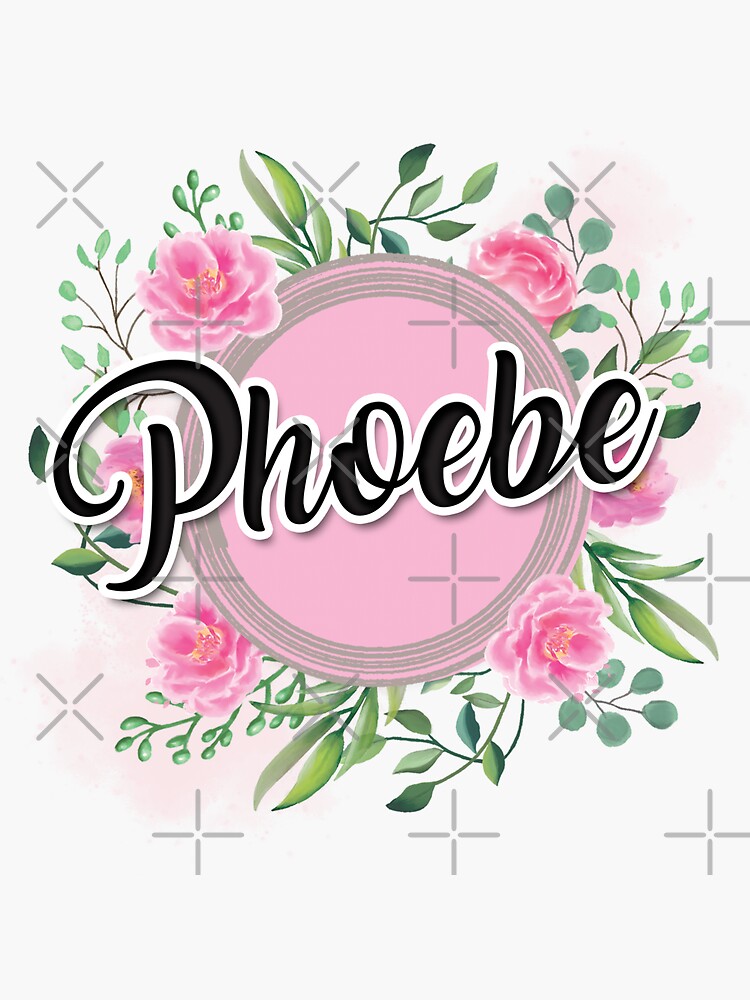 "Phoebe name " Sticker by badinboow | Redbubble