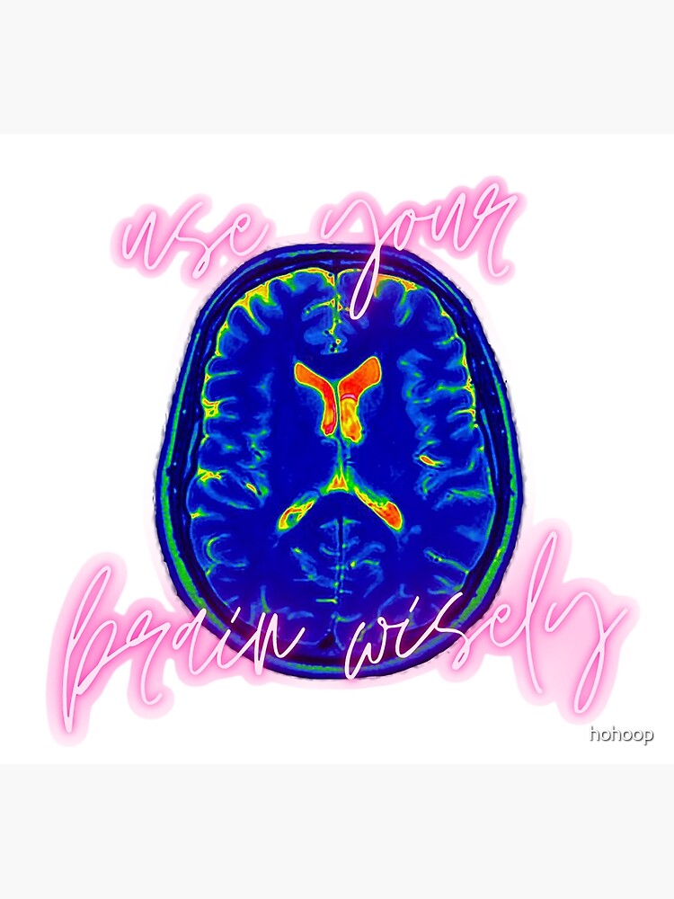 "Use your brain wisely, MRI brain in color " Poster for Sale by hohoop ...