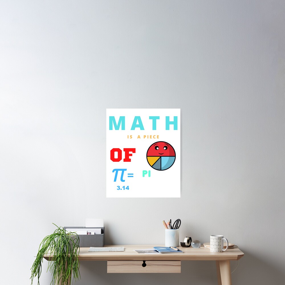Poster « Math Is A Piece Of PI », par moon-25 | Redbubble