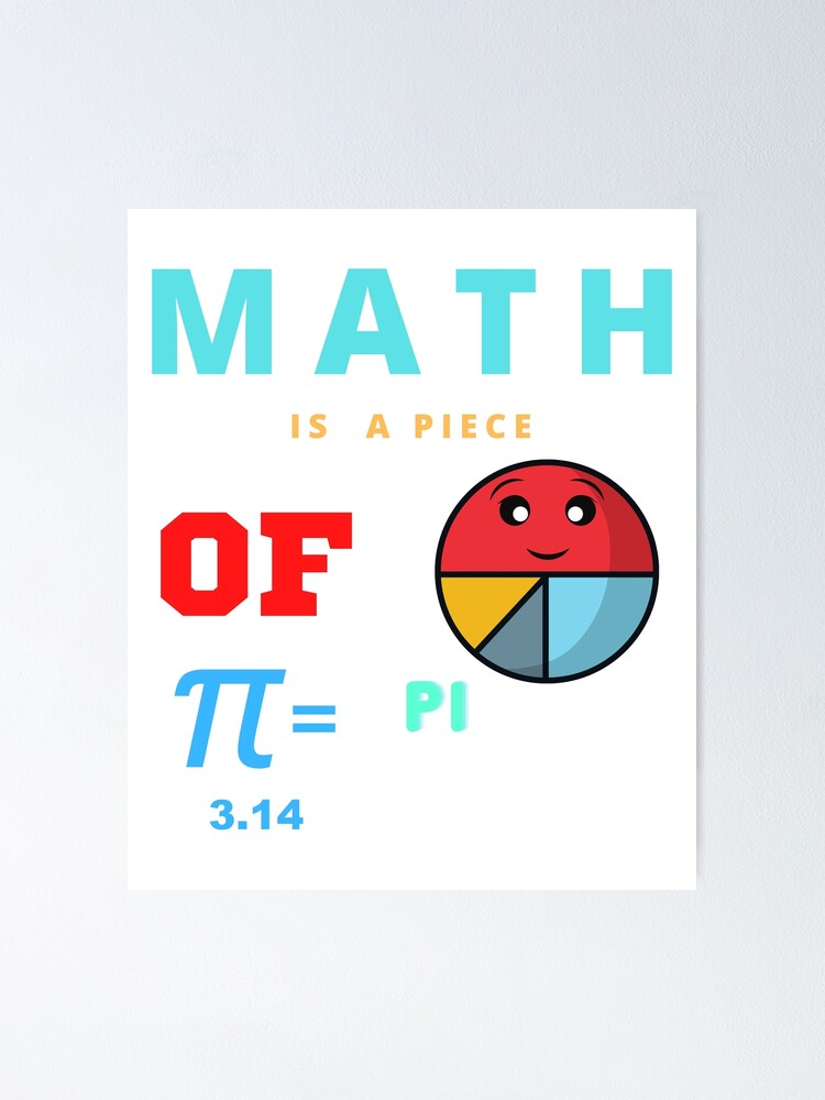 Poster « Math Is A Piece Of PI », par moon-25 | Redbubble