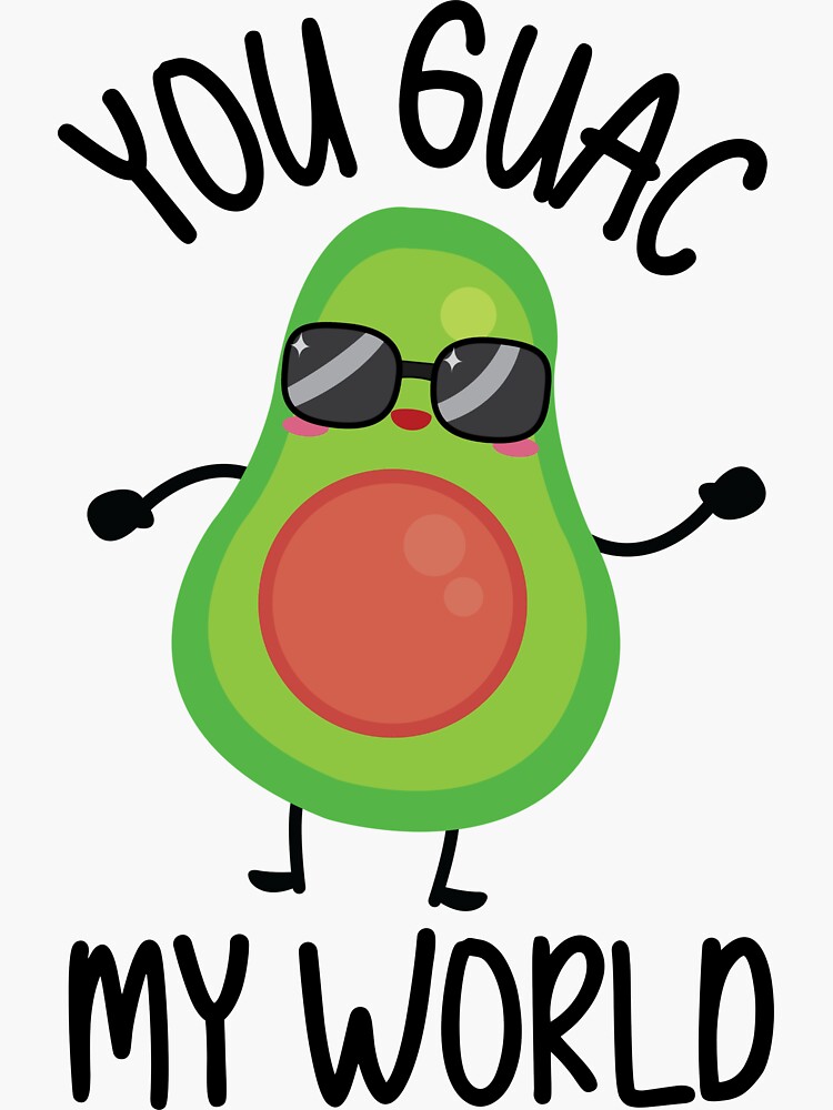 "You Guac My World - Funny Avocado" Sticker for Sale by foodiemarie ...