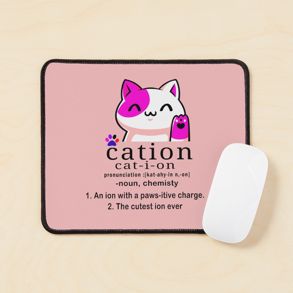 "cat-ion, Cation is the cutest ion in chemistry" Sticker for Sale by ...
