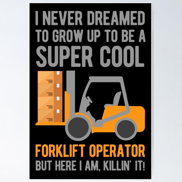 "Funny Forklift Operator" Poster for Sale by artworkbyrihen | Redbubble