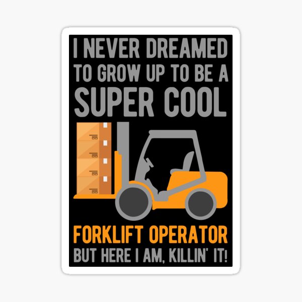 "Funny Forklift Operator" Sticker by artworkbyrihen | Redbubble