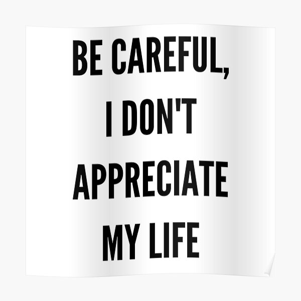 "Be careful!" Poster for Sale by Osoioi | Redbubble