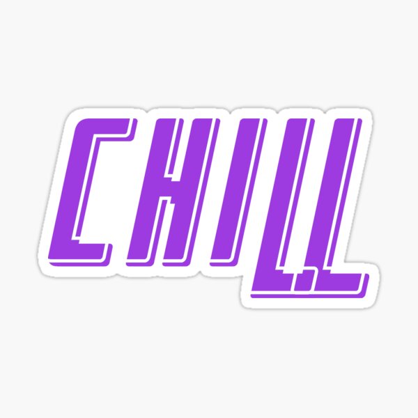 "CHILL PRINT | LOOK GOOD AND RELAXED" Sticker by FitiSHOP | Redbubble