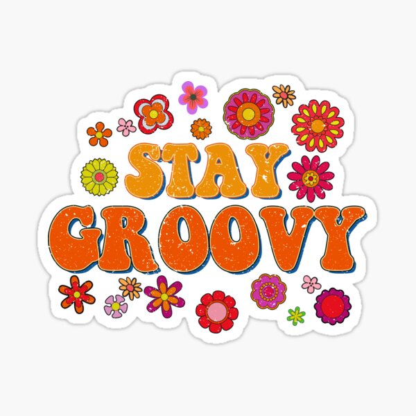 "Stay Groovy " Sticker by Bawzen | Redbubble