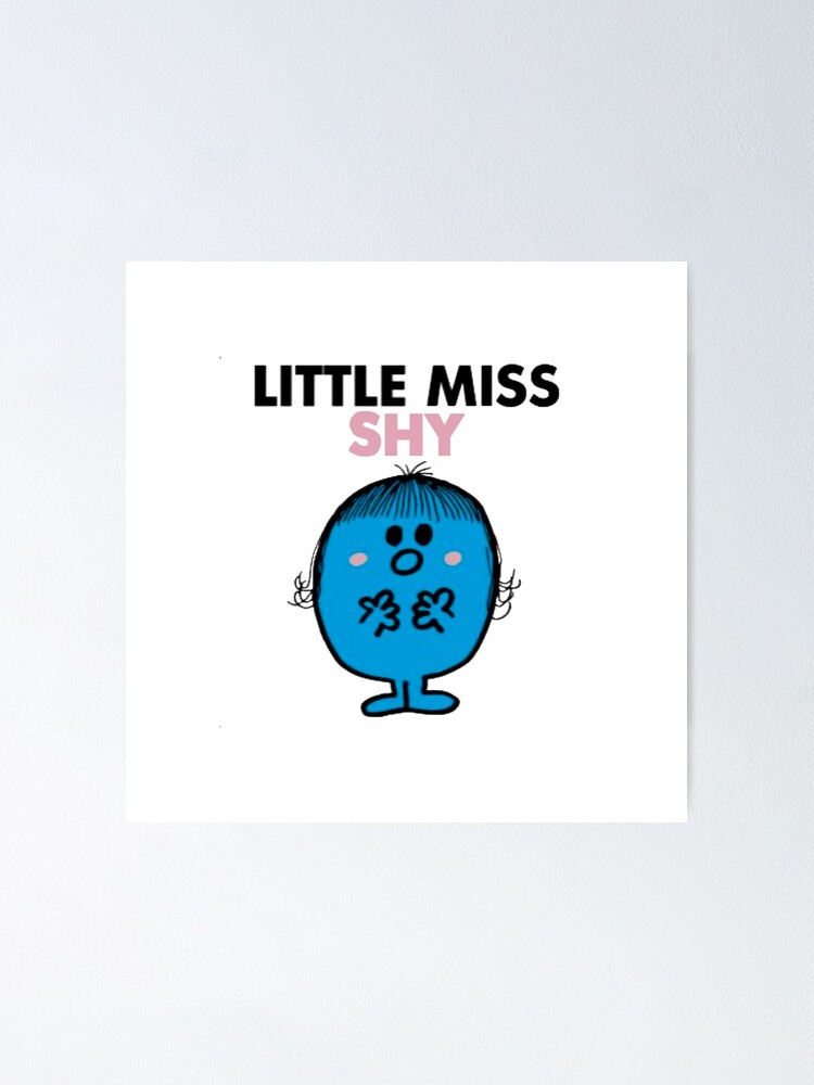 "LITTLE MISS SHY" Poster for Sale by PASIONstyle | Redbubble