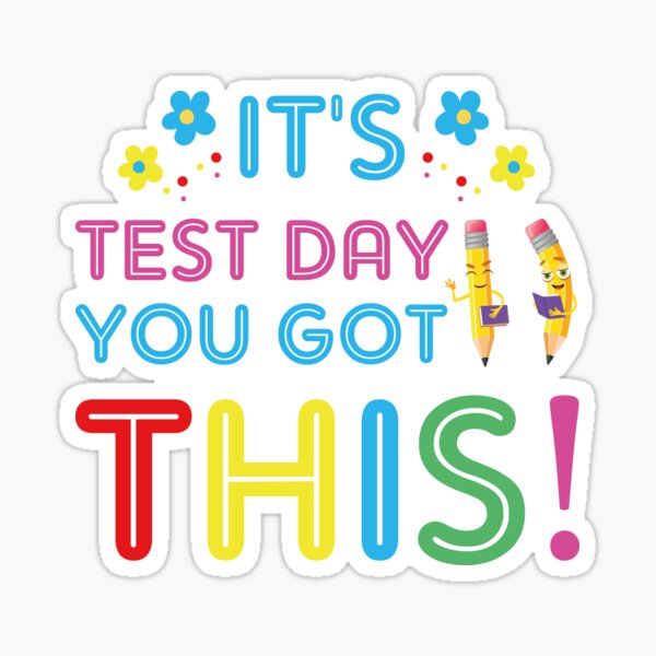 "Funny Testing Day It's Test Day You Got This Teacher Student Men Women ...