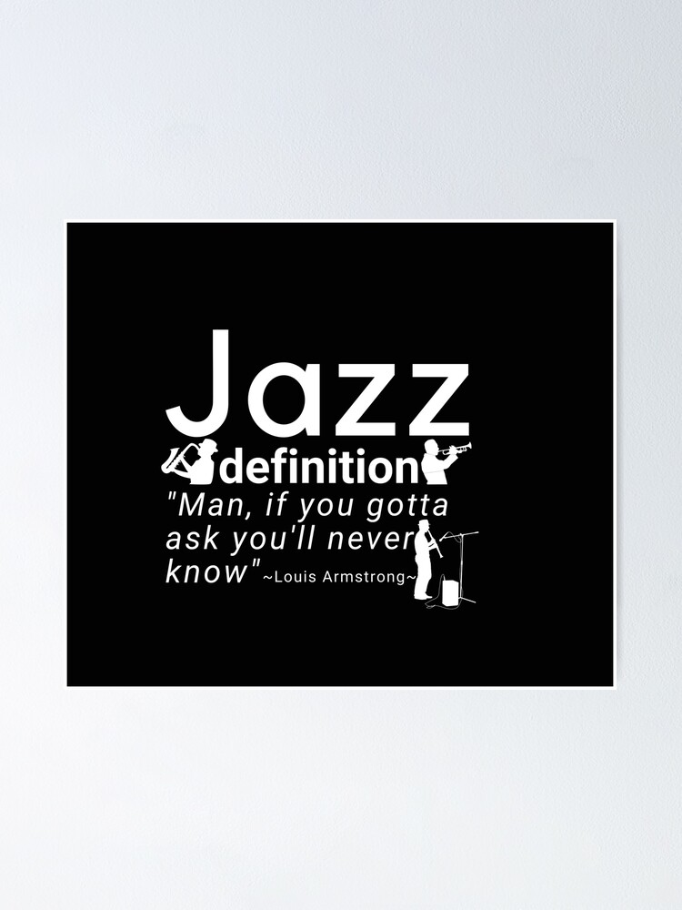 "Louis Armstrong Jazz Definition Quote" Poster for Sale by Nancyanna ...