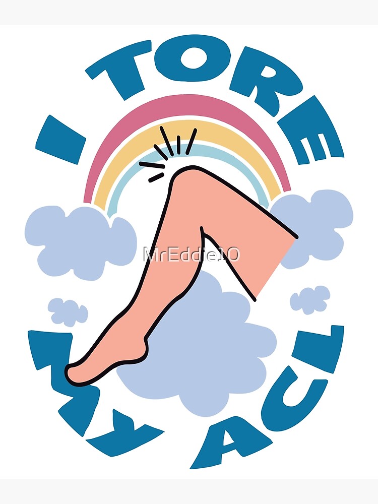 "ACL Injury Rainbow Funny Torn ACL Art" Poster for Sale by MrEddie10 ...