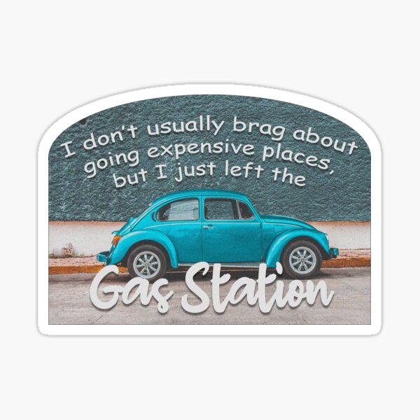 "funny gas station humor graphic design " Sticker by allysci | Redbubble