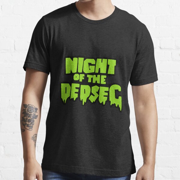 "Night of the DedSec" T-shirt for Sale by KORDesigns | Redbubble ...
