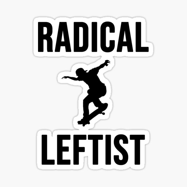 "Radical Leftist" Sticker for Sale by kkaiiii | Redbubble