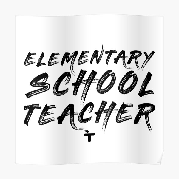"Elementary School Teacher" Poster for Sale by TeacherNation | Redbubble