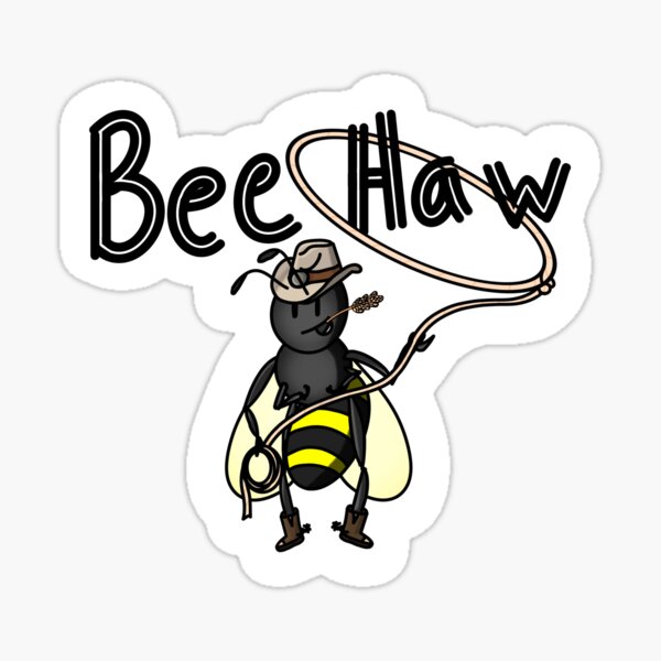 "Bee- Haw" Sticker by Buntcak3 | Redbubble