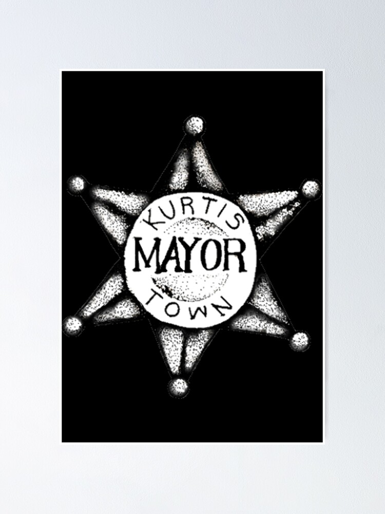 "Kurtis Conner Kurtistown Mayor Badge Sticker" Poster for Sale by ...