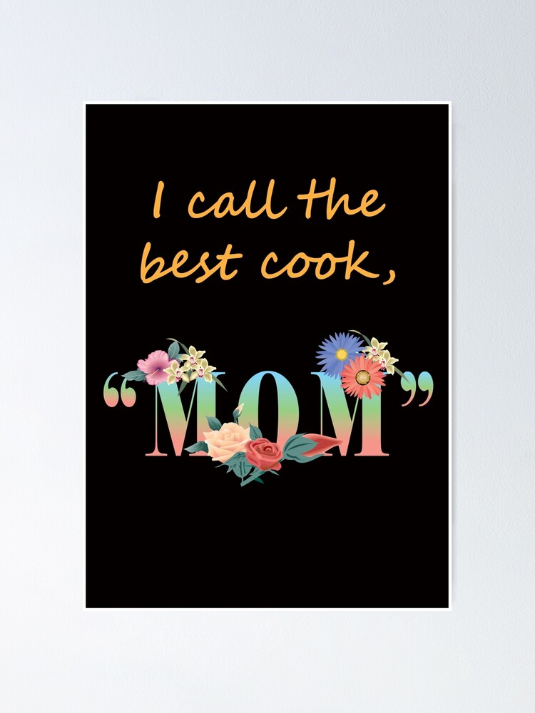 "Best cook - MOM" Poster for Sale by I-Dee-sign | Redbubble