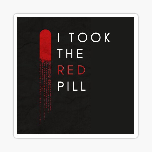 "I took the red pill" Sticker by Best4u7 | Redbubble