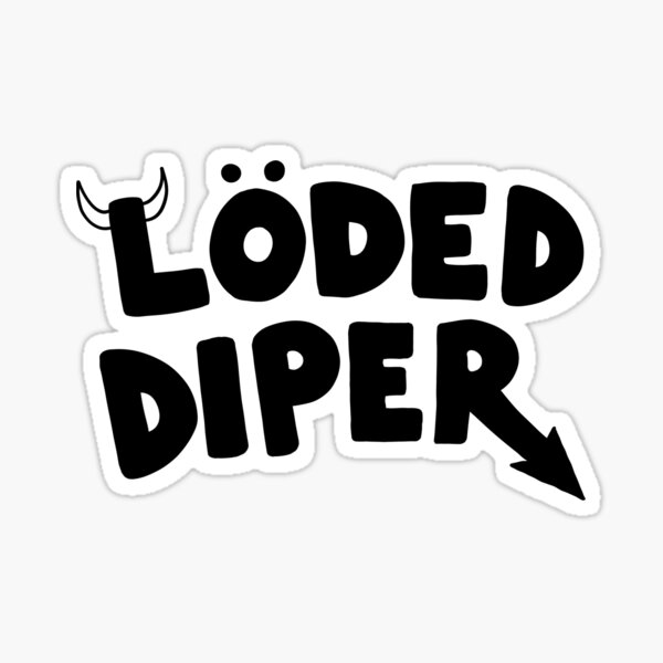 "Loded Diper" Sticker by Bungacow | Redbubble