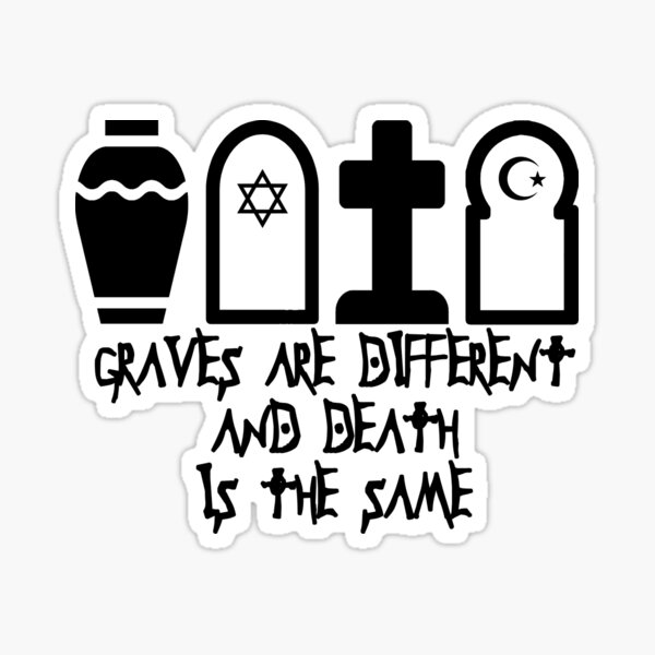 "Death is the same" Sticker by Sharppic | Redbubble