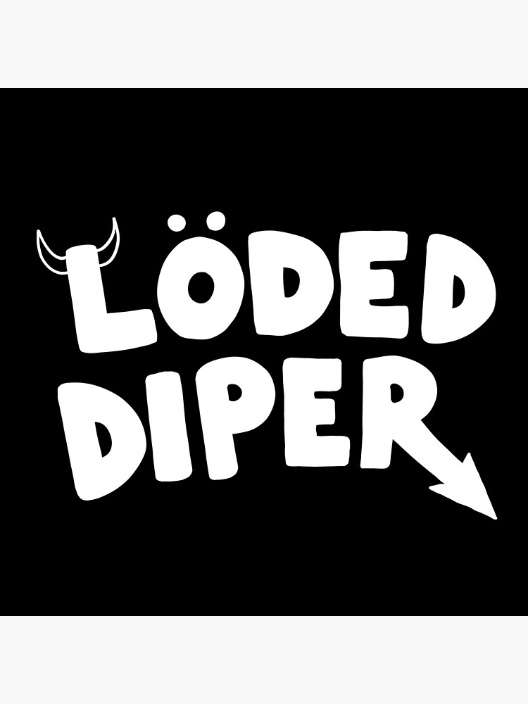 "Loded Diper (white)" Poster for Sale by Bungacow | Redbubble
