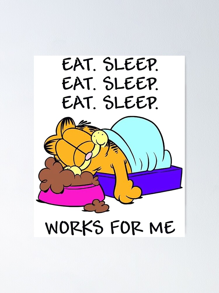 "Garfield Eat Sleep " Poster for Sale by muranyblshurts | Redbubble