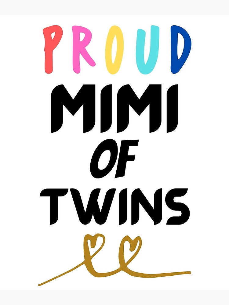 "Proud Mimi Of Twins" Poster for Sale by mtwkl | Redbubble
