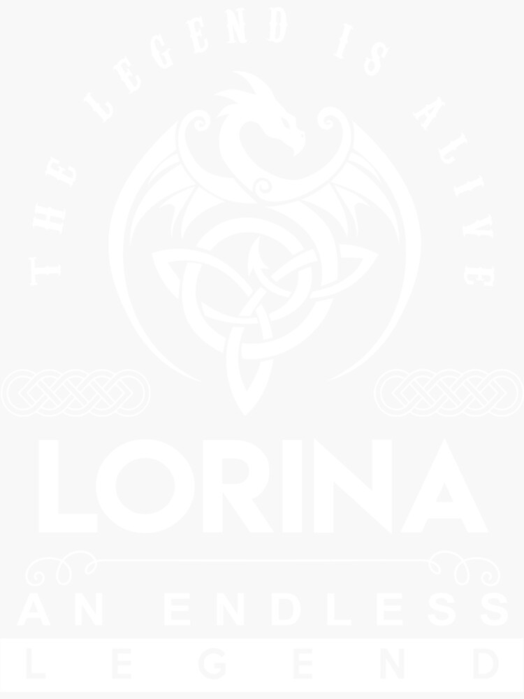Pegatina «Camiseta con el nombre de Lorina - Lorina The Legend Is Alive ...
