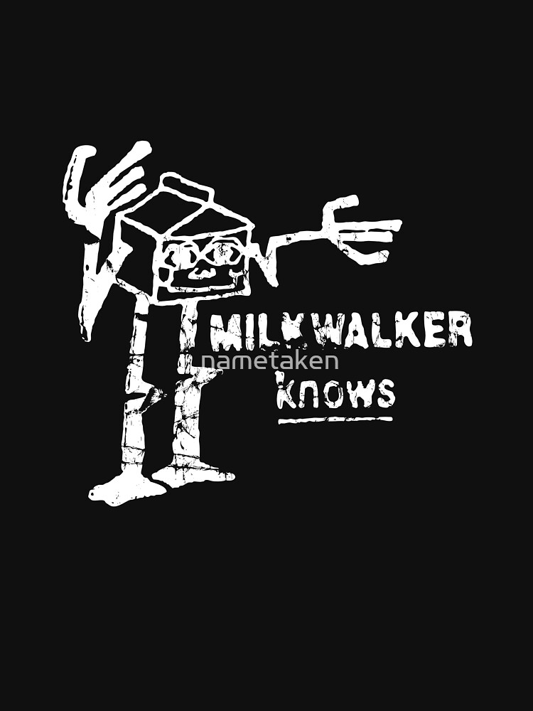 "Milkwalker knows - meme" T-shirt for Sale by nametaken | Redbubble ...