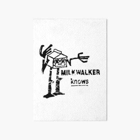 "Milkwalker knows - meme" Art Board Print by nametaken | Redbubble