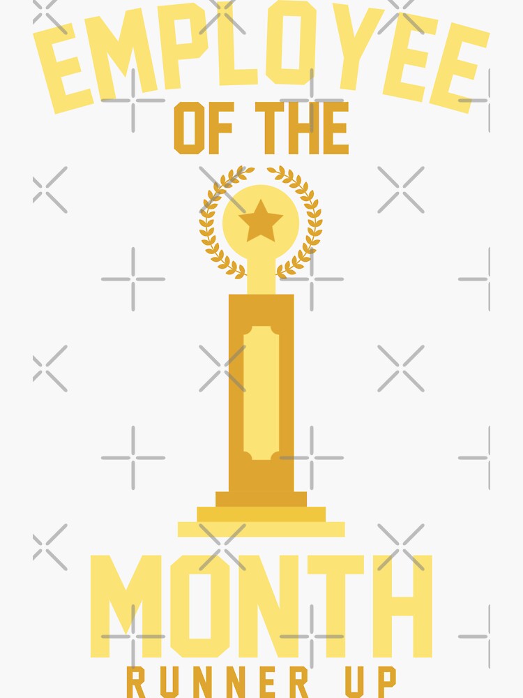 "Employee of the Month Runner Up Participation Trophy" Sticker by ...