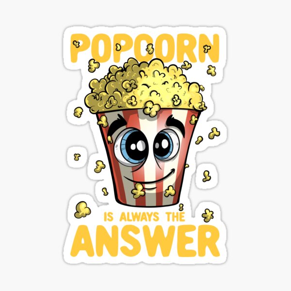 "popcorn is always the answer" Sticker by pok3r824 | Redbubble
