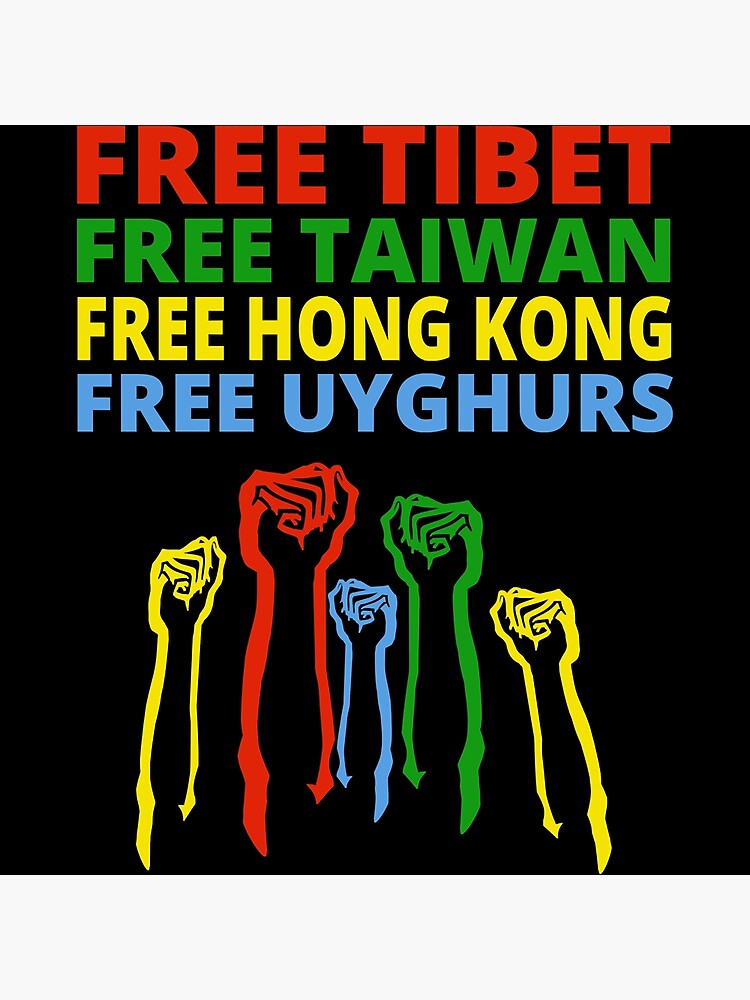 "FREE TIBET FREE TAIWAN FREE HONG KONG FREE UYGHURS PROTEST" Poster for ...