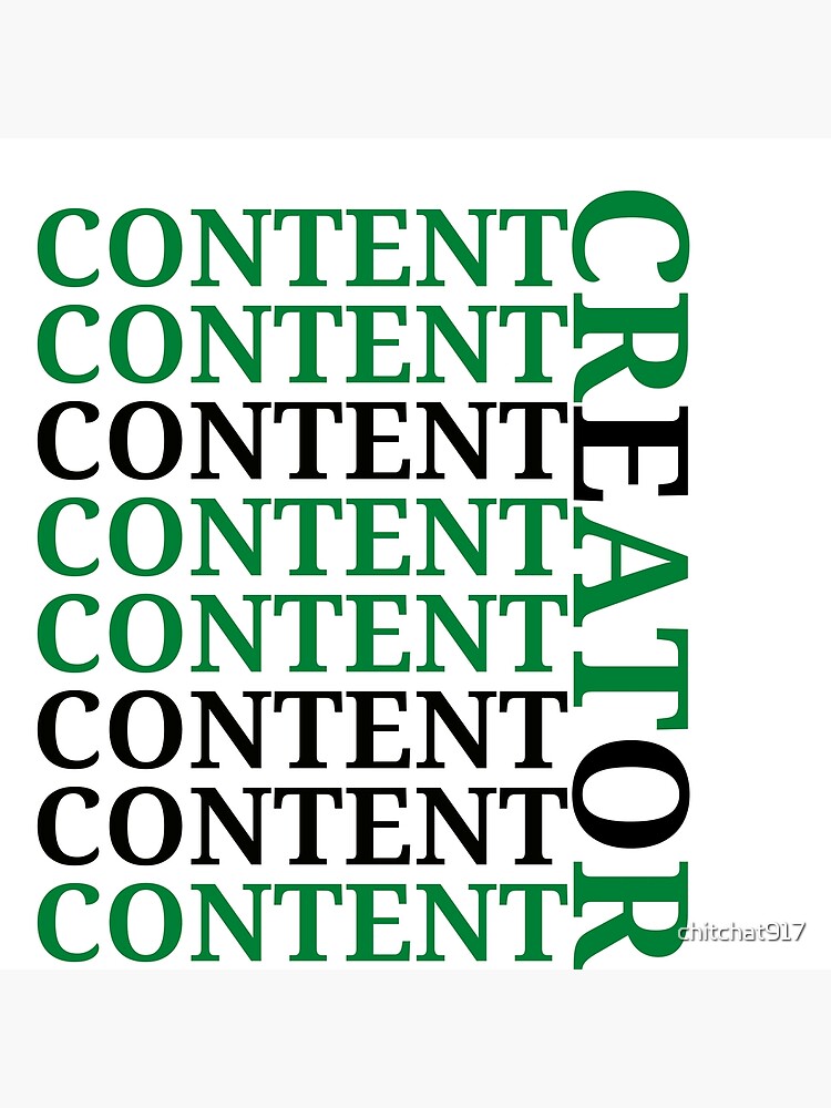 "Content Creator" Poster for Sale by chitchat917 | Redbubble