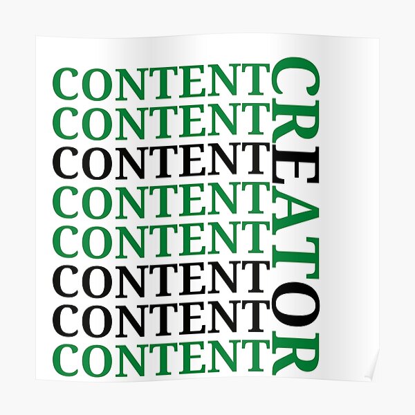 "Content Creator" Poster for Sale by chitchat917 | Redbubble