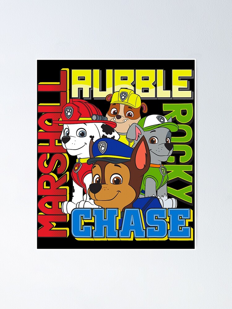 "PAW Patrol Rubble, Chase, Rocky and Marshall" Poster for Sale by ...