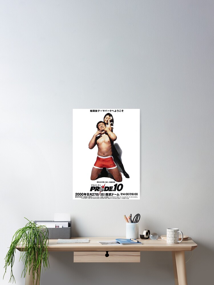 "PRIDE FIGHTING CHAMPIONSHIPS 10 Tribute Poster" Poster for Sale by ...