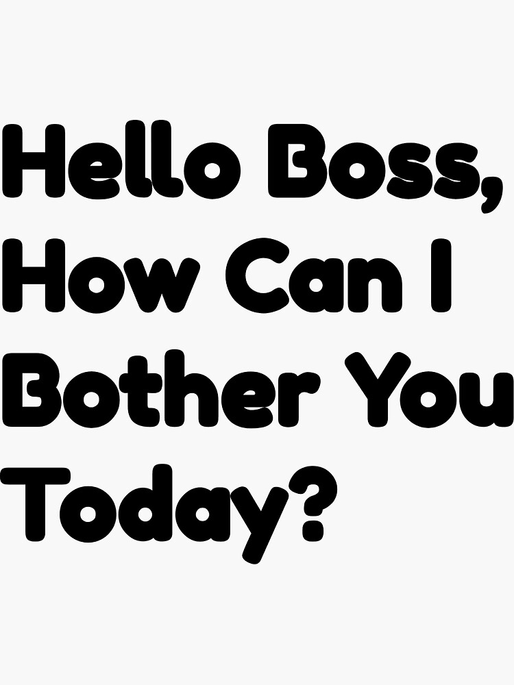 "Hello boss" Sticker by lonewolfx9 | Redbubble