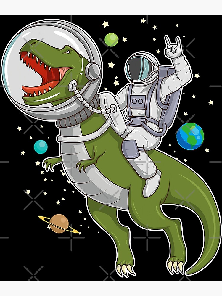 "Astronaut Riding T-Rex Dinosaur Astro T-Rex Space Gift" Poster for ...