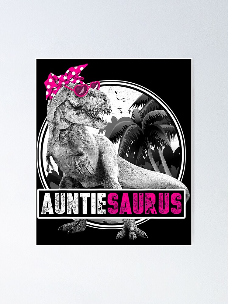 Póster «Auntiesaurus Rex Tía Dinosaurio Tía Saurus Familia» de ...