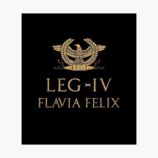 "Legio IV Flavia Felix Aquila Romana Roman Legion" Photographic Print ...