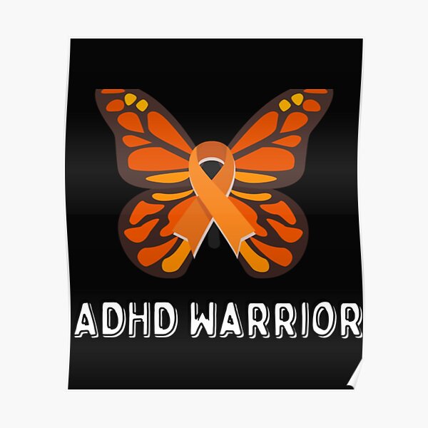 "ADHD WARRIOR AWARENESS BUTTERFLY " Poster for Sale by SimplySeptembe9 ...