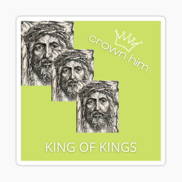 "Crown Him King of kings inspirational design " Sticker by ...