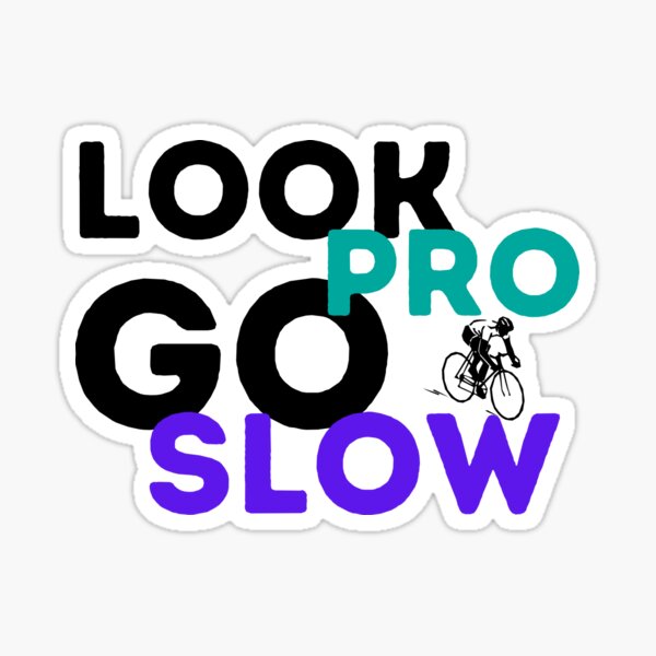 "Look pro, go slow" Sticker by PlanBesser | Redbubble