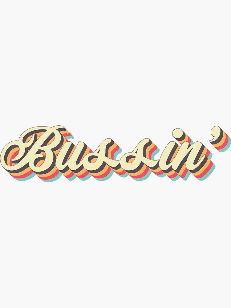 "Bussin'" Sticker by Texterns | Redbubble