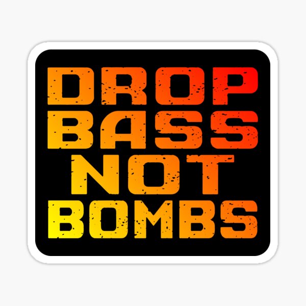 "Techno House Trance | Drop Bass NOT Bombs" Sticker by Techno-Menace ...