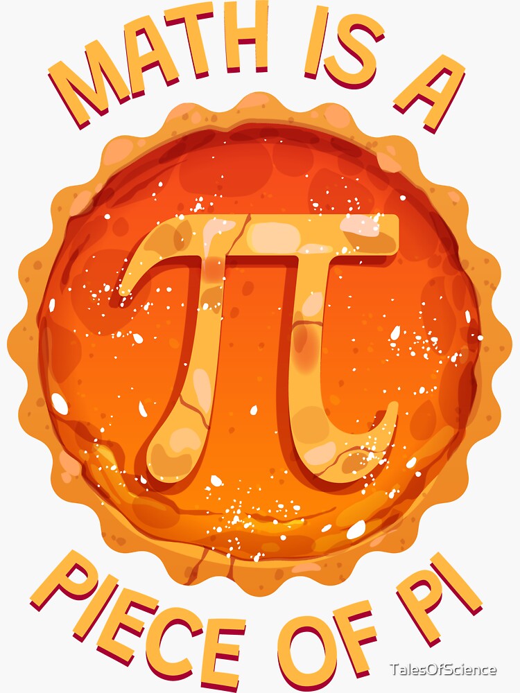 "Math is a Piece of Pi, with apple pie" Sticker by TalesOfScience ...